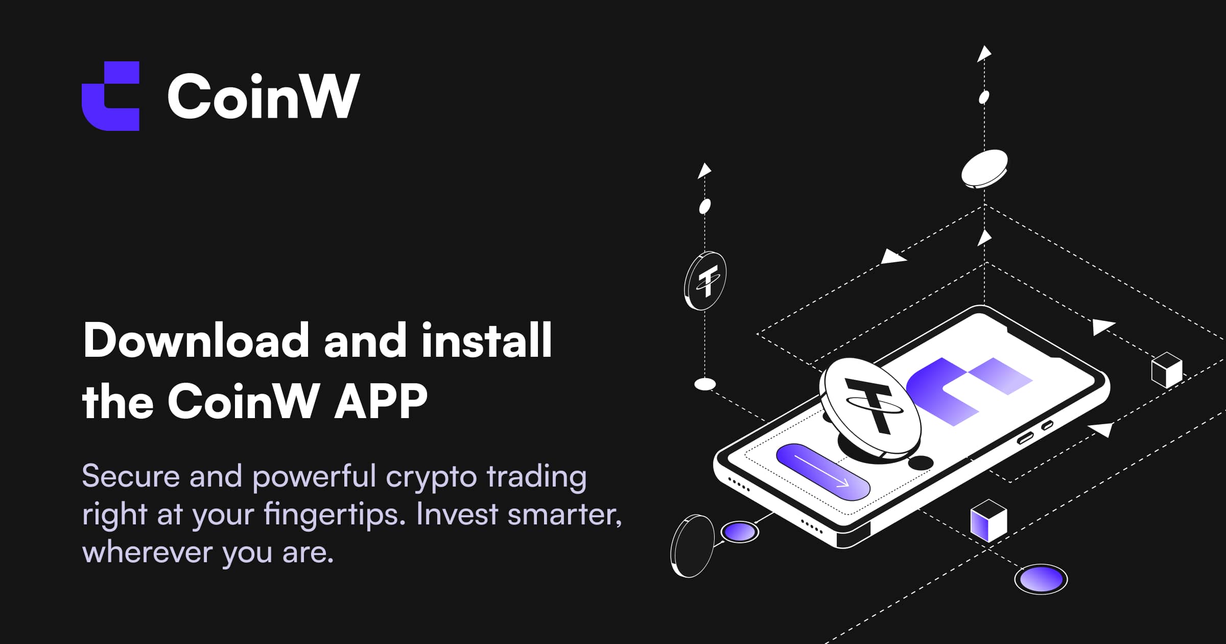 获取 CoinW App | iOS 和 Android 即时访问 | CoinW